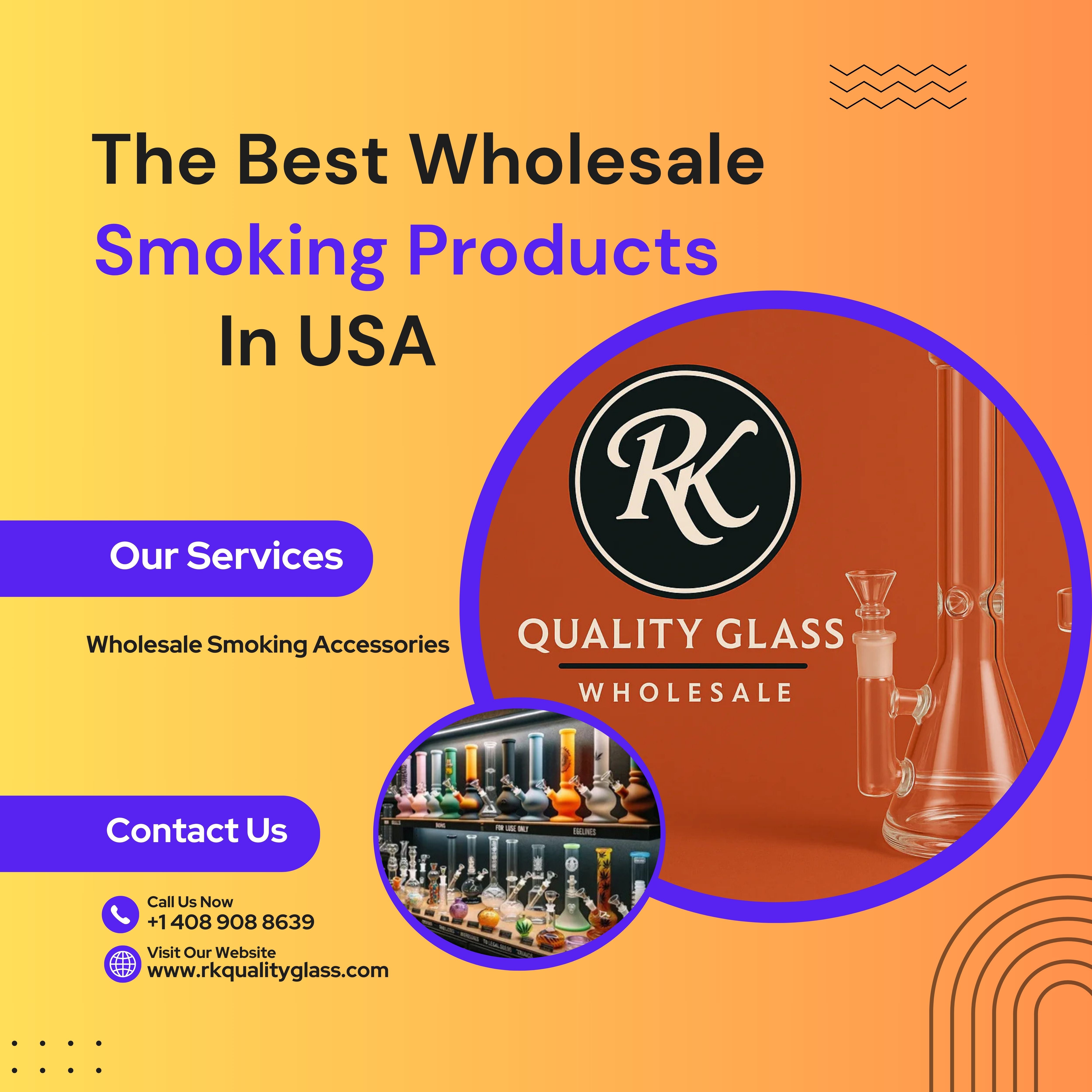 The Best Wholesale Smoking Products In USA – RK Quality Glass